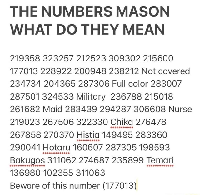 THE NUMBERS MASON WHAT DO THEY MEAN 219358 323257 212523 309302 215600 ...