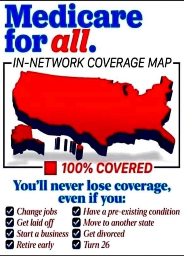 Medicare for all. IN-NETWORK COVERAGE MAP A EE 100% COVERED You'll ...