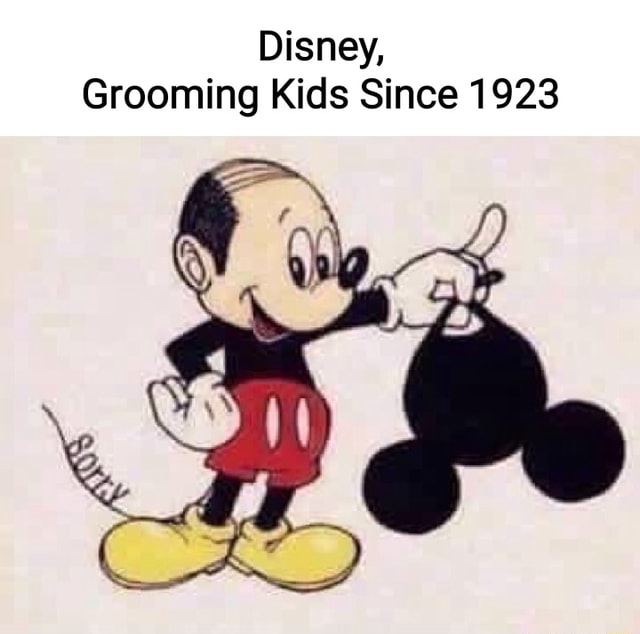 Disney, Grooming Kids Since 1923 ff - iFunny