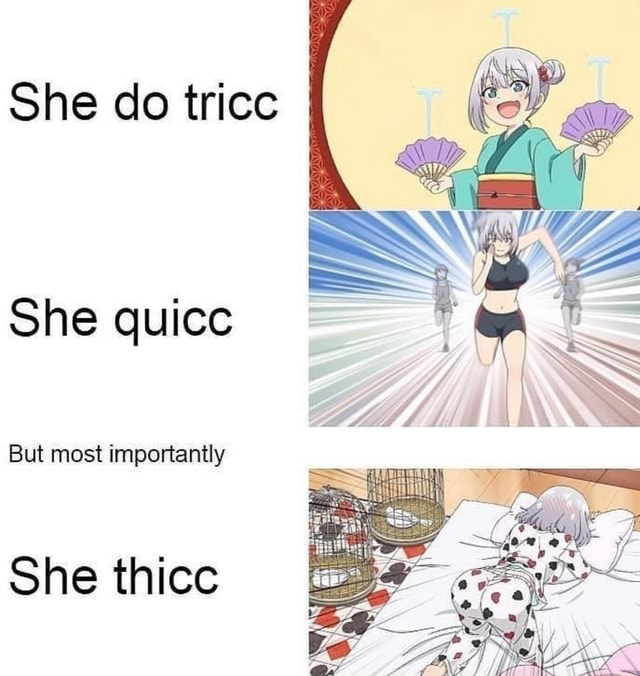 She do tricc She quicc But most importantly She thicc - iFunny