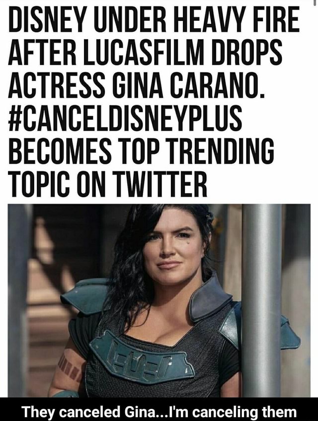 DISNEY UNDER HEAVY FIRE AFTER LUCASFILM DROPS ACTRESS GINA CARANO. # ...