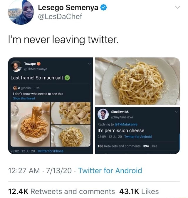 Lesego Semenya @LesDaChef I'm never leaving twitter. Tswape Last frame ...