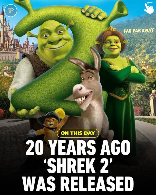 On this day 20 years ago ‘Shrek 2’ was released in May of 2004. 🍿🎬 ...