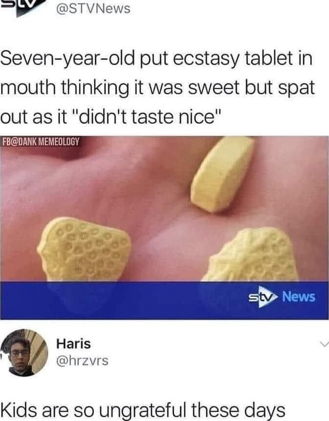 -p" @STVNews Seven-year-old put ecstasy tablet in mouth thinking it was ...
