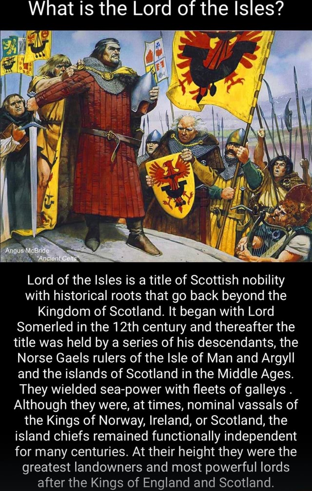 What is the Lord of the Isles? Angus) Lord of the Isles is a title of ...