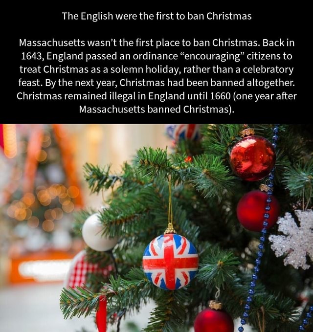 The English were the first to ban Christmas Massachusetts wasn't the ...