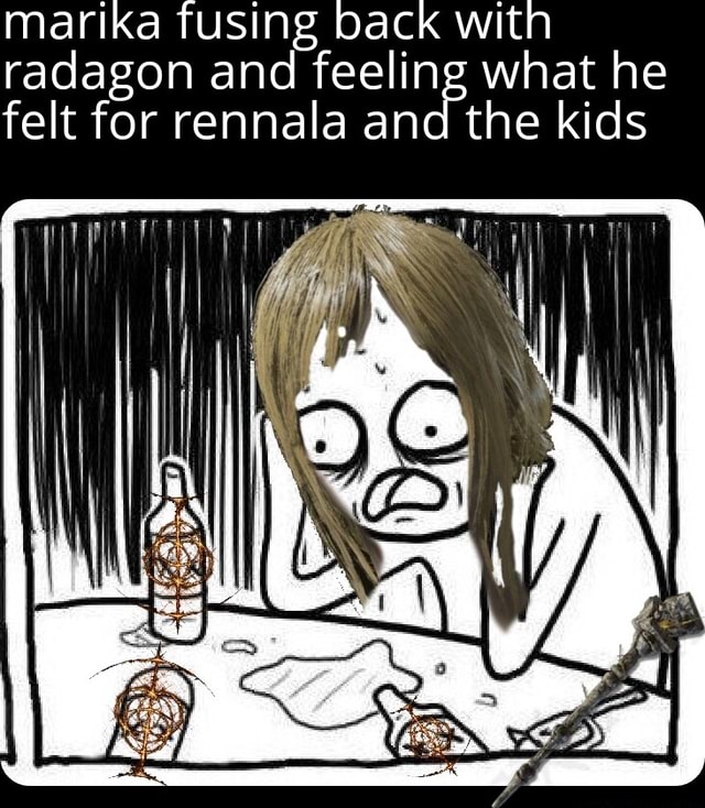Marika fusing back with radagon and feeling what he felt for rennala ...