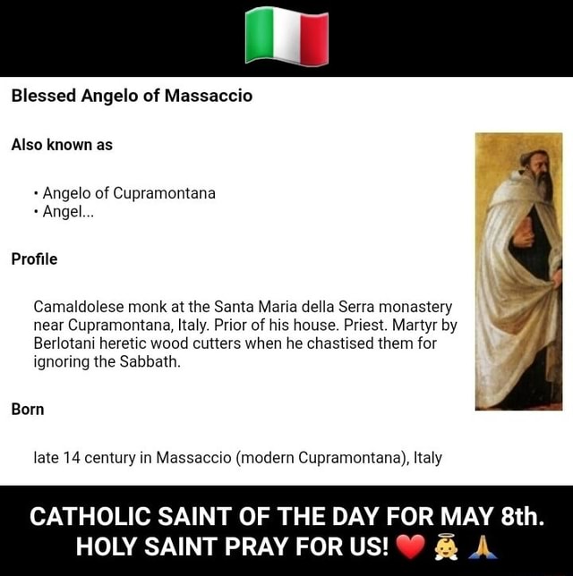 Blessed Angelo of Massaccio Also known as Angelo of Cupramontana Angel ...