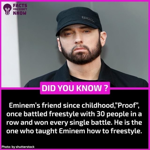 FACTS if KNOW DID YOU KNOW Eminem's friend since childhood,' Proof ...