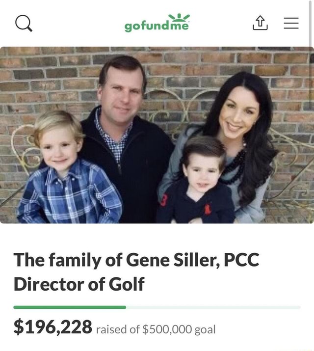 The family of Gene Siller, PCC Director of Golf $196,228 raised of ...
