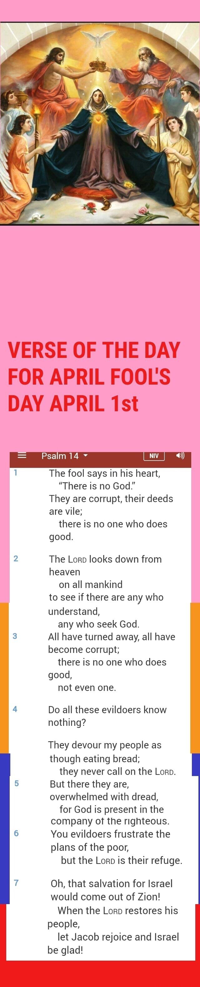 VERSE OF THE DAY FOR APRIL FOOLS DAY APRIL = Psalm 14 The fool says in ...