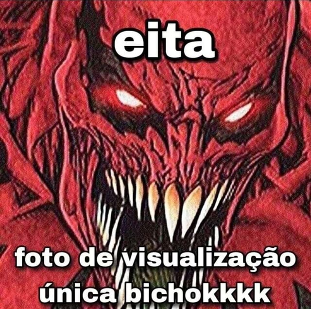 Eita foto de' visualização - iFunny Brazil