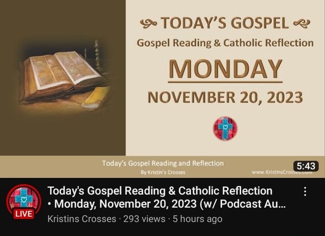 TODAY'S GOSPEL Gospel Reading & Catholic Reflection MONDAY NOVEMBER 20, 2023 Today's Gospel ...