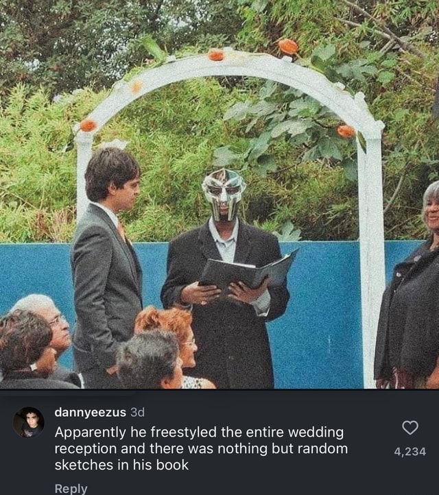 'as dannyeezus Apparently he freestyled the entire wedding reception ...
