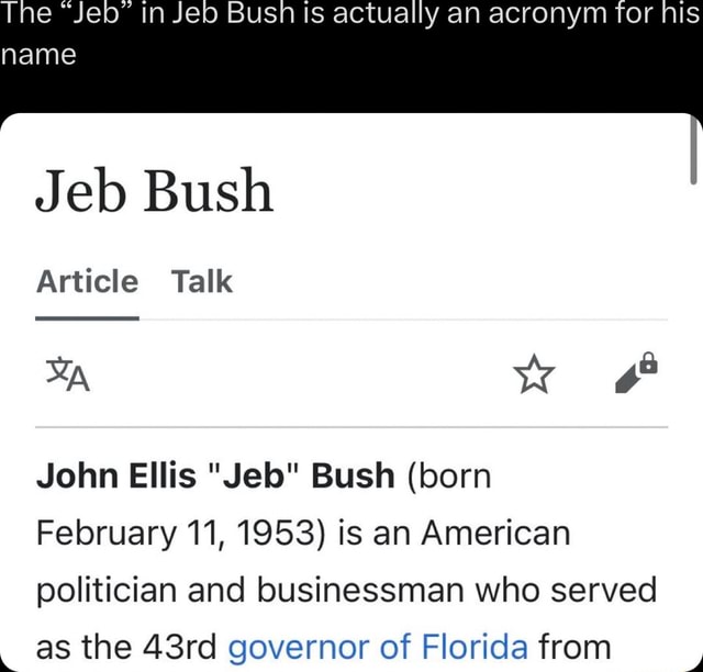 Tne in Bush is actually an acronym for his name Jeb Bush Article Talk ...