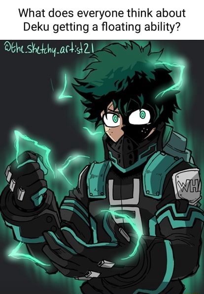 What does everyone think about Deku getting a floating ability? - iFunny