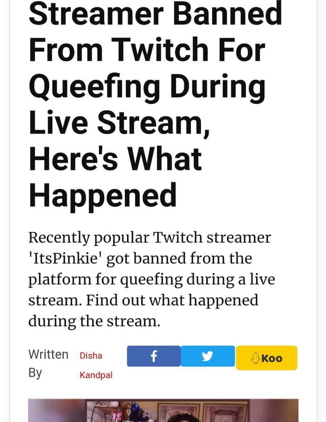 Streamer Banned From Twitch For Queefing During Live Stream, Here's ...