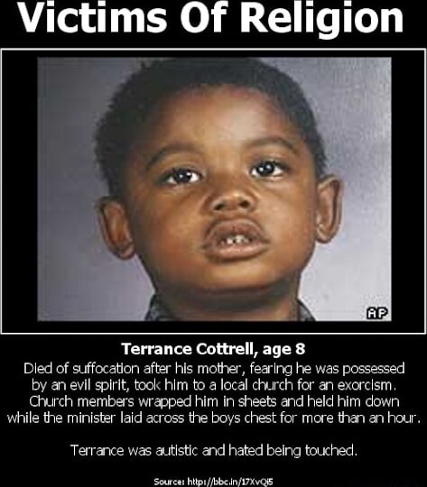 Victims Of Religion Terrance Cottrell, age 8 Died of suffocation after ...