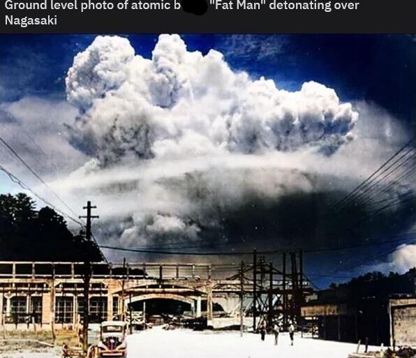 Ground level photo of atone Fat Man" detonating over Nagasaki - iFunny