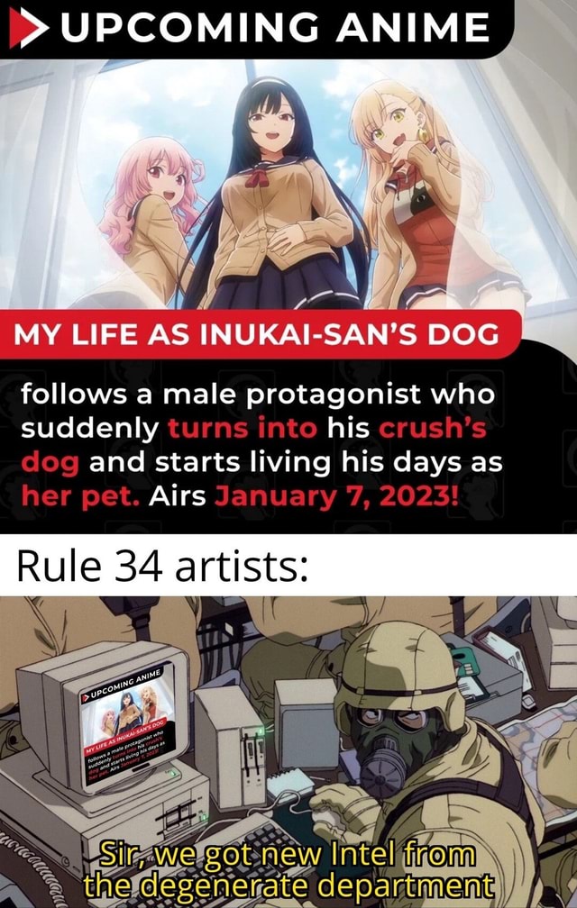 ME ) MY LIFE AS INUKAI-SAN'S DOG UPCOMING ANIME follows a male ...