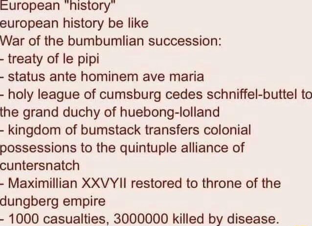 European history" european history be like War of the bumbumlian ...