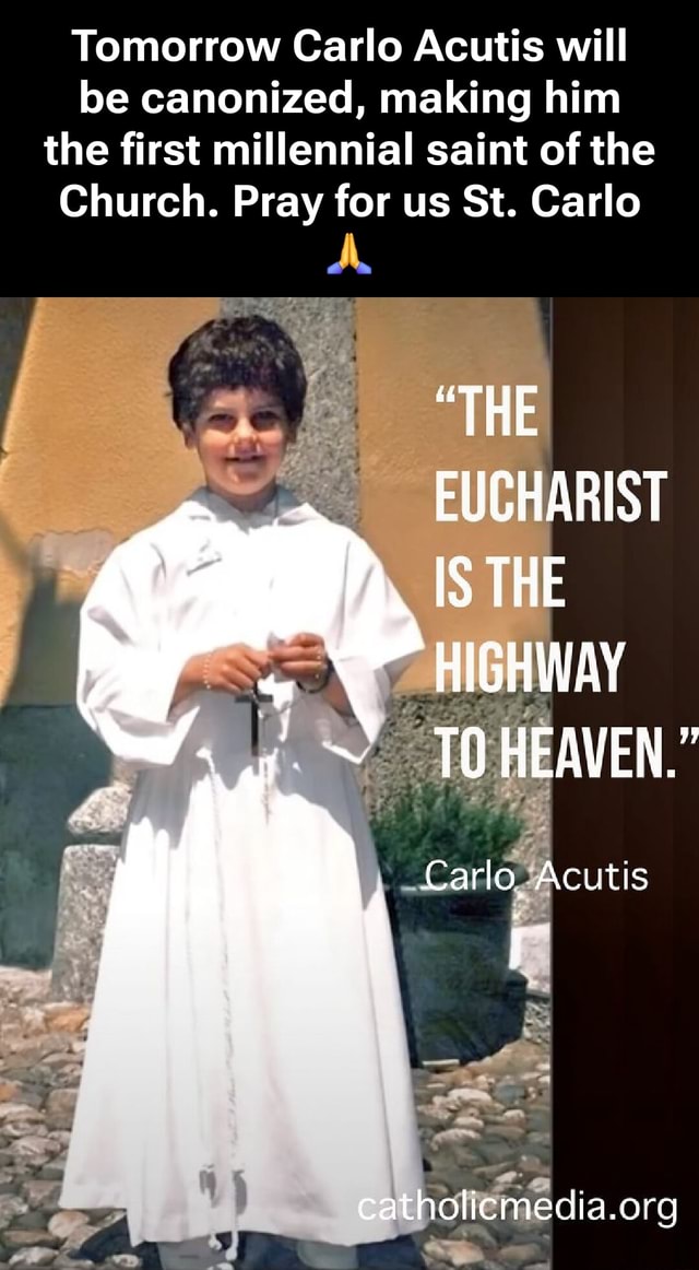 Tomorrow Carlo Acutis will be canonized, making him the first ...