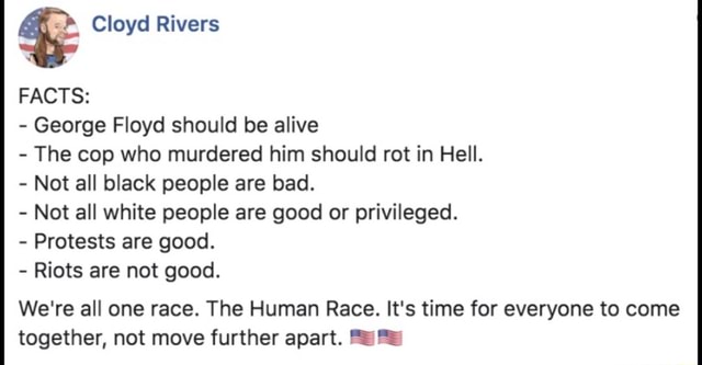 Cloyd Rivers FACTS: George Floyd should be alive The cop who murdered ...