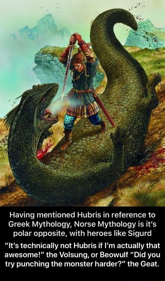 Having mentioned Hubris in reference to Greek Mythology, Norse ...