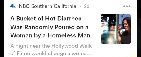 4‘ NBC Southern California A Bucket of Hot Diarrhea Was Randomly Poured ...