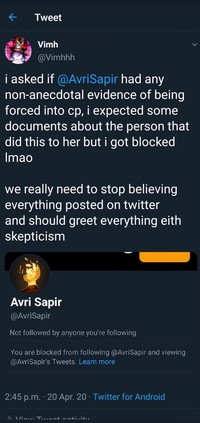 I asked if @AvriSapir had any non-anecdotal evidence of being forced ...