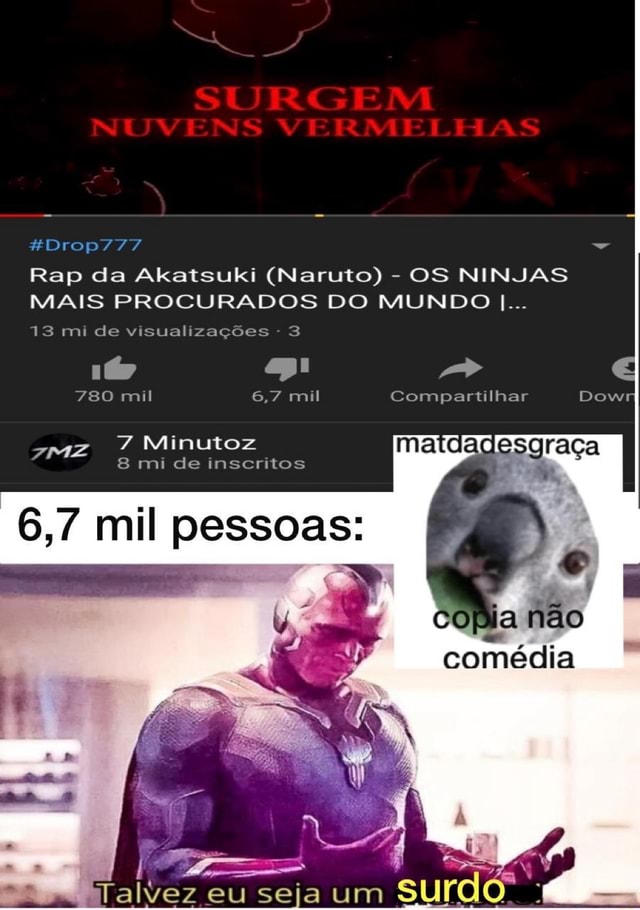 Rap da Akatsuki (Naruto) OS NINJAS MAIS PROCURADOS DO MUNDO I... Talvez ...