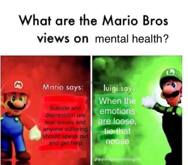 What are the Mario Bros views On mental health? Mario says: luigi says ...