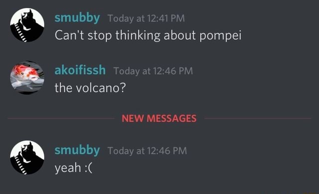 Smubby Can't stop thinking about pompei akoifissh the volcano? NEW ...
