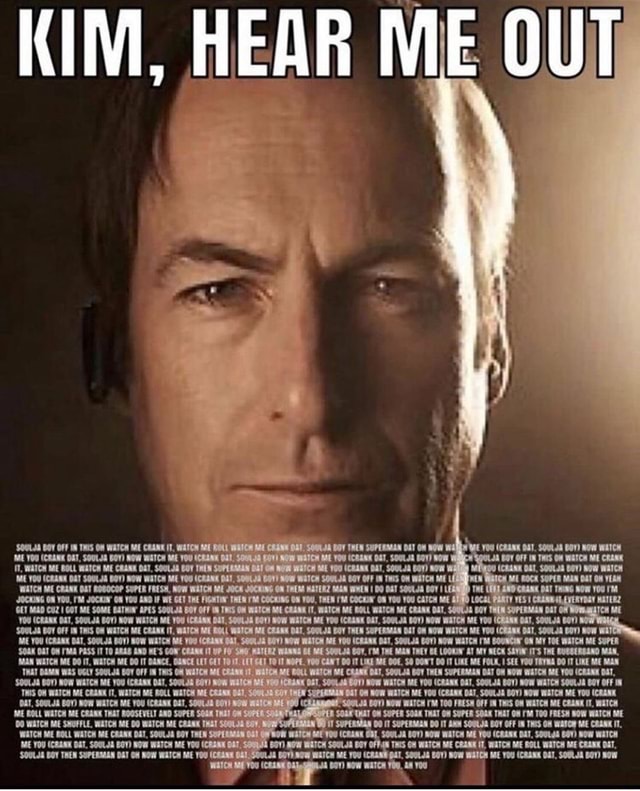 KIM, HEAR ME OUT 'SOULJA BOY OFF THES WATCH CRANK IT, WATCH ARE ROLL ...