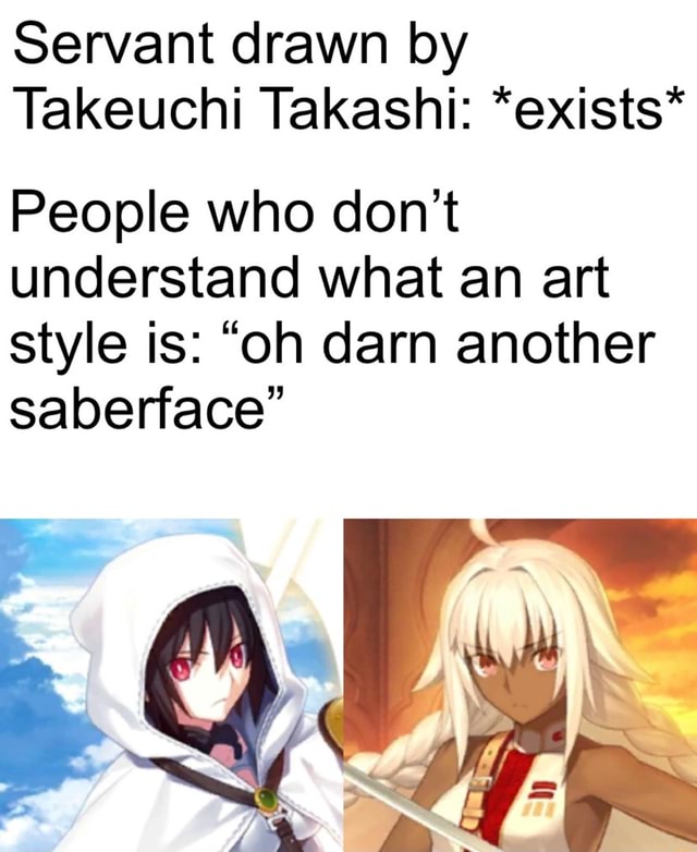 Servant drawn by Takeuchi Takashi: *exists* People who don’t understand ...