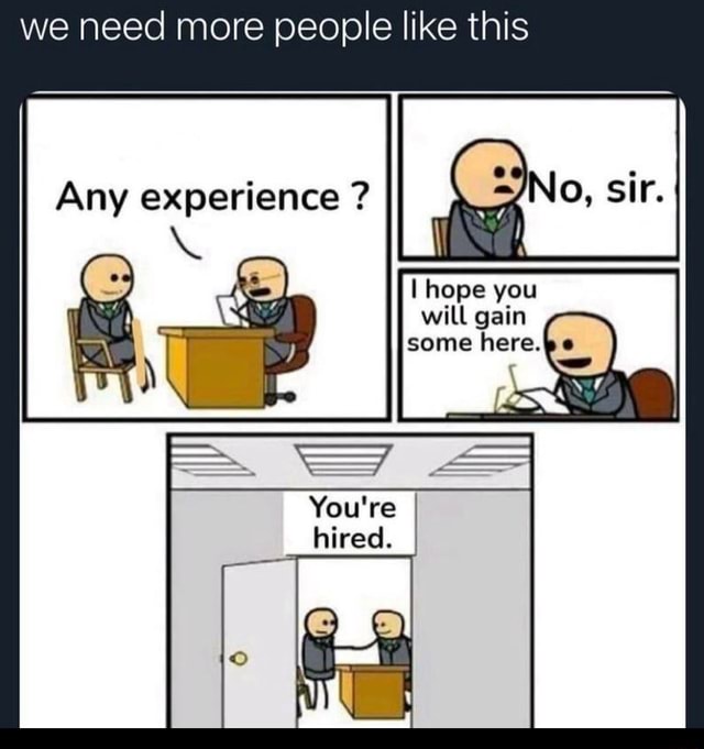 We need more people ike this Any experience ? you will gain some here ...