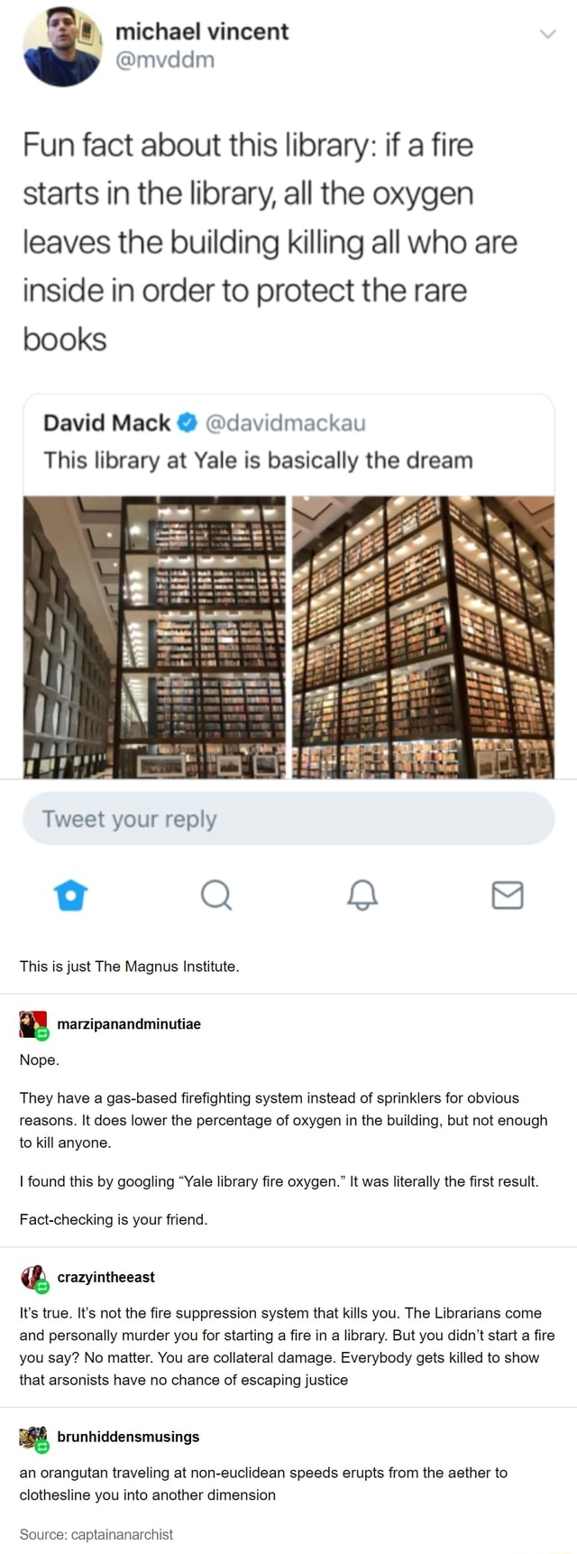 Fun fact about this library: if a fire starts in the library, all the ...