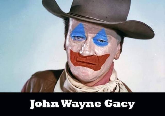 Hey pilgrim, ya want a popsicle? - John Wayne Gacy - America’s best ...