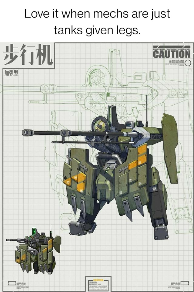 Love it when mechs are just tanks given legs. - iFunny