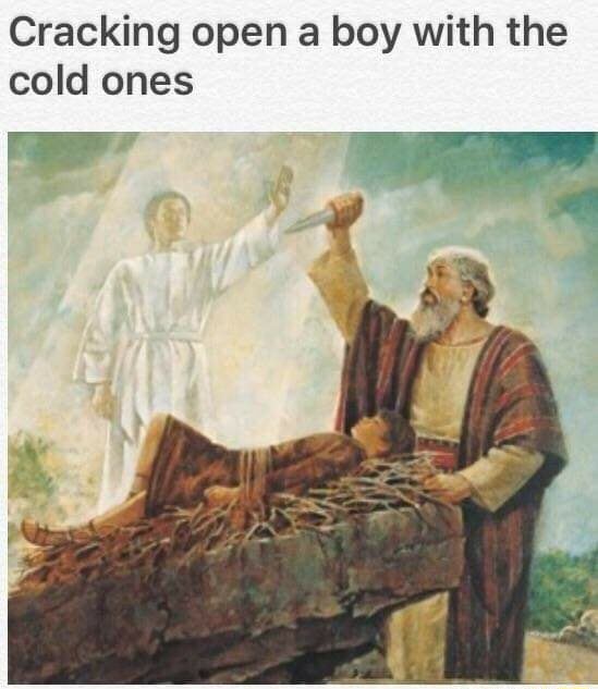 Cracking open a boy with the cold ones - iFunny