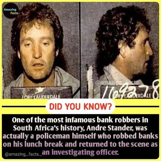 @an) DID YOU KNOW? One of the most infamous bank robbers in South ...