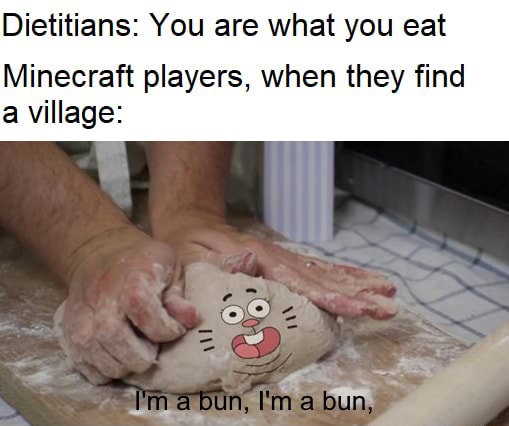 Dietitians: You are what you eat Minecraft players, when they find a ...