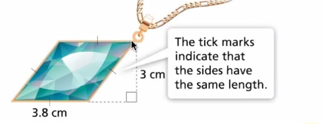 The tick marks indicate that cm_ the sides have the same length. 22rm ...