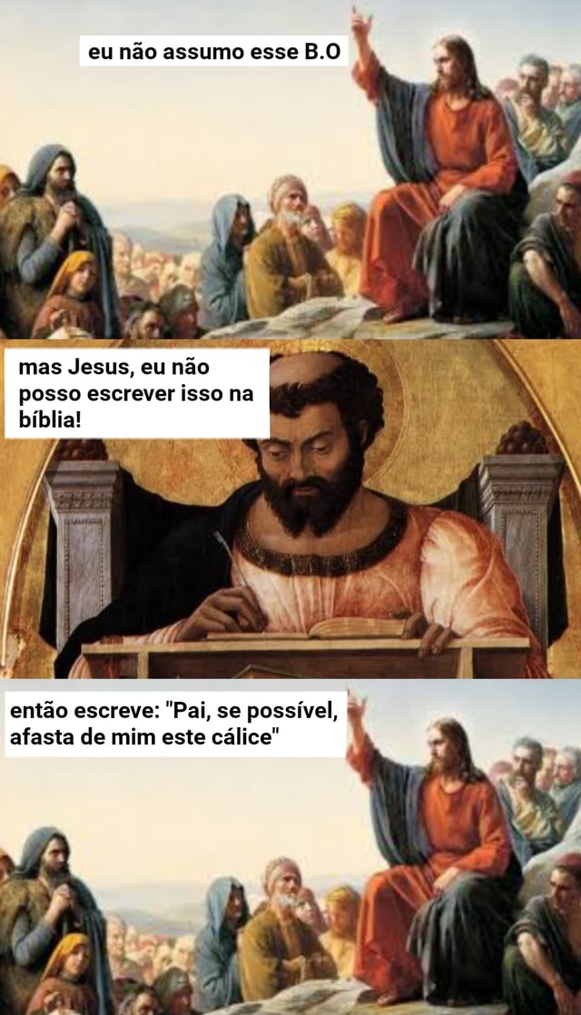 Eu não assumo esse B.O mas Jesus, eu não posso escrever isso na I ... Eu não assumo esse B.O mas Jesus, eu não posso escrever isso na I ...
