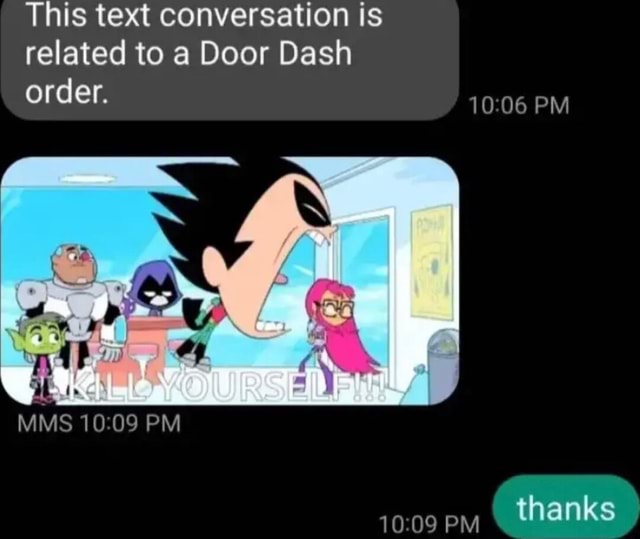 This text conversation is related to a Door Dash order. 10 PM MMS PM ...