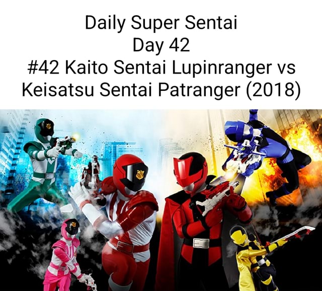 Daily Super Sentai Day 42 442 Kaito Sentai Lupinranger vs Keisatsu ...