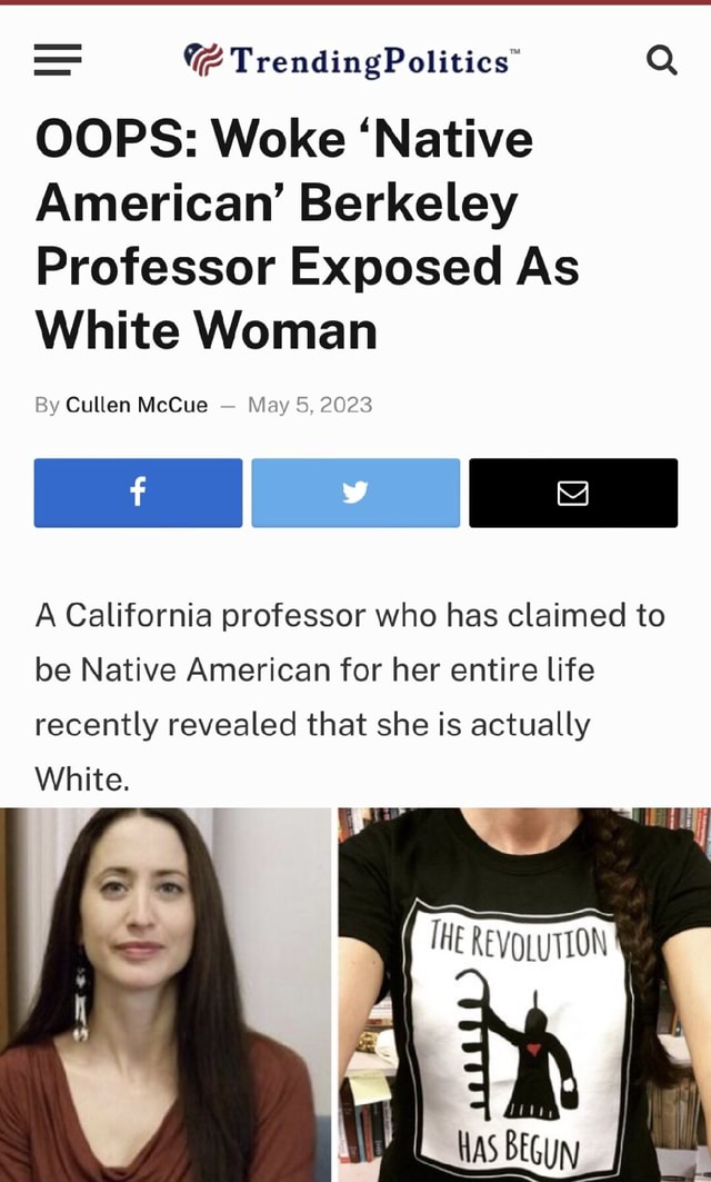 TrendingPolitics" OOPS: Woke 'Native American' Berkeley Professor ...