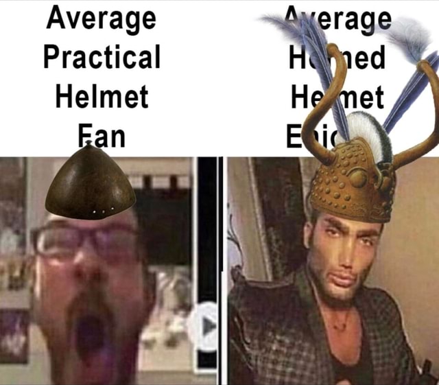 Average Practical Helmet Ean I I - iFunny