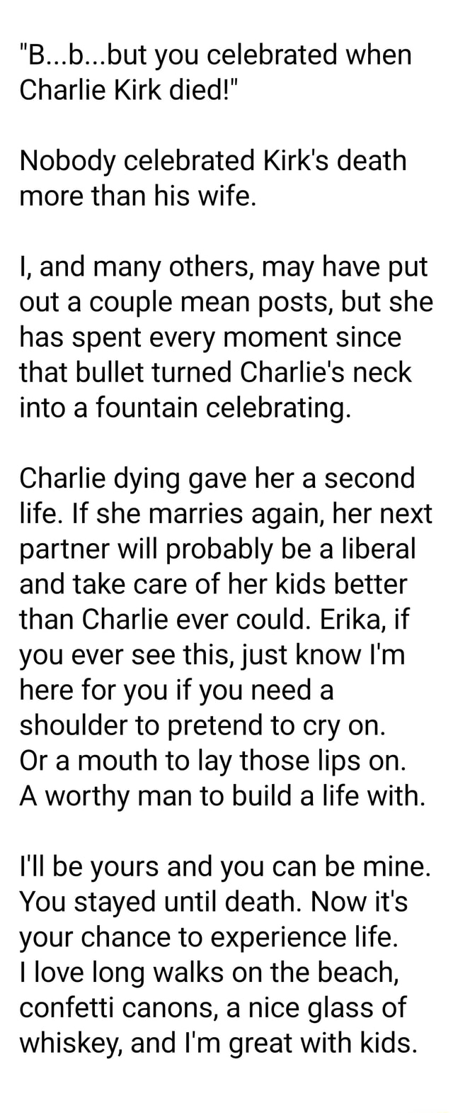 "B...b...but you celebrated when Charlie Kirk died!" Nobody celebrated ...