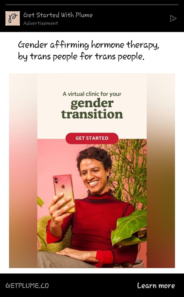 Get Started With Plume Advertisement Gender affirming hormone therapy ...